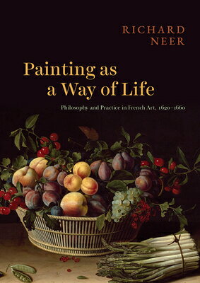 PAINTING AS A WAY OF LIFE Richard Neer UNIV OF CHICAGO PR2025 Hardcover English ISBN：9780226835495 洋書 Art & Entertainmen...