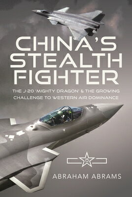 CHINAS STEALTH FIGHTER Abraham Abrams AIR WORLD2025 Hardcover English ISBN：9781036105501 洋書 Social Science（社会科学） History