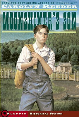 MOONSHINERS SON Carolyn Reeder ALADDIN2003 Paperback English ISBN：9780689855504 洋書 Books for kids（児童書） Juvenile Fiction