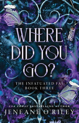 WHERE DID YOU GO (DELUXE EDITI Infatuated Fae Jeneane O'Riley BLOOM BOOKS2025 Paperback Special English ISBN：97814642255...