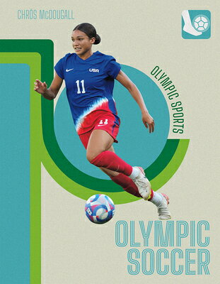 OLYMPIC SOCCER Olympic Sports Chros McDougall SPORTSZONE2024 Library　Binding English ISBN：9781098295509 洋書 Books for kid...