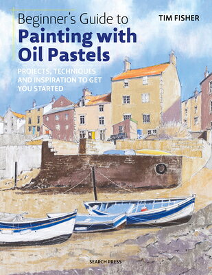 BEGINNERS GT PAINTING W/OIL PA Tim Fisher SEARCH PR2018 Paperback English ISBN：9781782215509 洋書 Art & Entertainment（芸術＆エ...