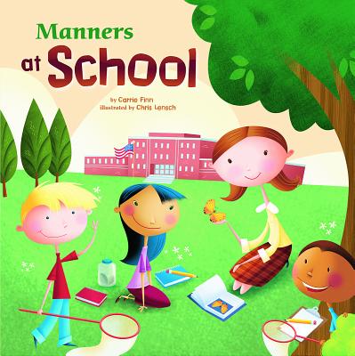 MANNERS AT SCHOOL Way to Be!: Manners Chris Lensch Carrie Finn PICTURE WINDOW BOOKS2007 Paperback English ISBN：978140483...