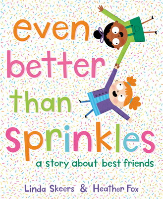 EVEN BETTER THAN SPRINKLES Linda Skeers Heather Fox RANDOM HOUSE STUDIO2024 Hardcover English ISBN：9780593705513 洋書 Book...
