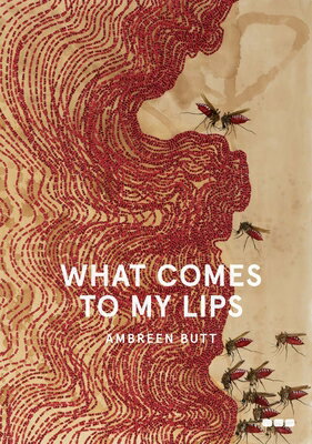 WHAT COMES TO MY LIPS Ambreen Butt Sara Raza Quddus Mirza BLACK DOG PR2023 Hardcover English ISBN：9781912165513 洋書 Art &...