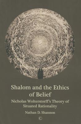 SHALOM & THE ETHICS OF BELIEF Nathan D. Shannon JAMES CLARKE CO2015 Paperback English ISBN：9780227175514 洋書 Social Scien...