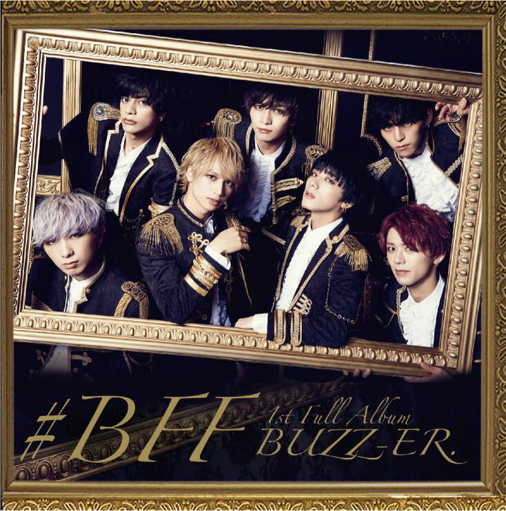 BUZZーER.ビーエフエフ ブザー 発売日：2019年11月20日 #BFF JAN：4907953275515 YDLー1008 YーLabel (株)ハピネット [Disc1] 『#BFF』／CD アーティスト：BUZZーER. 曲目...