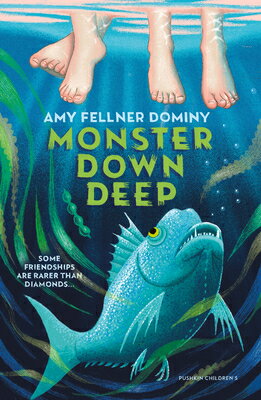 MONSTER DOWN DEEP Amy Fellner Dominy PUSHKIN PR2026 Paperback English ISBN：9781782695516 洋書 Books for kids（児童書） Juvenile...
