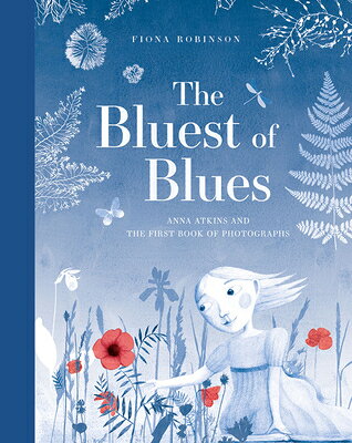 BLUEST OF BLUES Fiona Robinson ABRAMS2019 Hardcover English ISBN：9781419725517 洋書 Books for kids（児童書） Juvenile Nonfiction