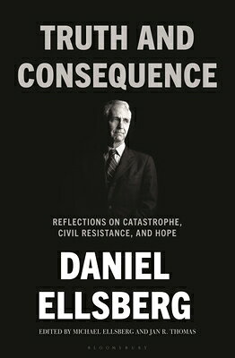 TRUTH & CONSEQUENCE Daniel Ellsberg Michael Ellsberg Jan R. Thomas BLOOMSBURY2026 Hardcover English ISBN：9781639735518 洋...