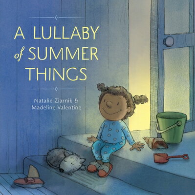 LULLABY OF SUMMER THINGS Natalie Ziarnik Madeline Valentine SCHWARTZ & WADE BOOKS2018 Hardcover English ISBN：97811019355...