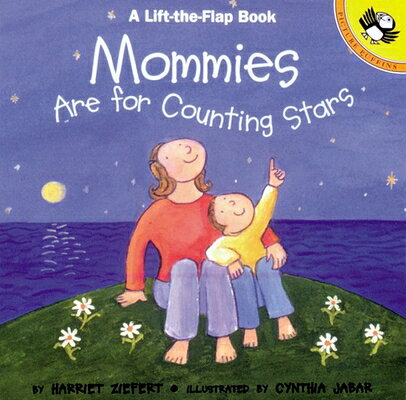 MOMMIES ARE FOR COUNTING STARS Puffin LiftーTheーFlap Harriet Ziefert Cynthia Jabar PUFFIN BOOKS1999 Paperback English ISB...