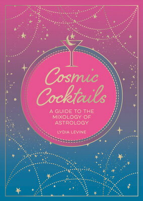 COSMIC COCKTAILS Lydia Levine SUMMERSDALE PUBL2023 Paperback English ISBN：9781800075528 洋書 Family life & Comics（生活＆コミック）...