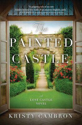PAINTED CASTLE Lost Castle Novel Kristy Cambron THOMAS NELSON PUB2019 Paperback English ISBN：9780718095529 洋書 Fiction & ...