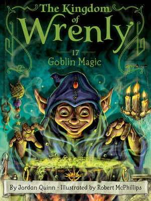 KINGDOM OF WRENLY #17 GOBLIN M Kingdom of Wrenly Jordan Quinn Robert McPhillips LITTLE SIMON2022 Paperback English ISBN：...