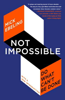 NOT IMPOSSIBLE Mick Ebeling ATRIA2021 Paperback English ISBN：9781982185534 洋書 Fiction & Literature（小説＆文芸） Biography & Au...