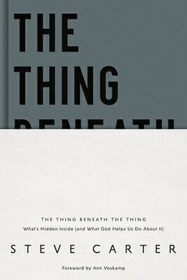 THING BENEATH THE THING Steve Carter THOMAS NELSON PUB2021 Hardcover English ISBN：9780785235538 洋書 Social Science（社会科学） ...