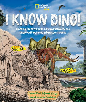I KNOW DINO Sabrina Ricci Garret Kruger NATL GEOGRAPHIC SOC2025 Hardcover English ISBN：9781426375538 洋書 Books for kids（児...
