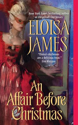 AFFAIR BEFORE XMAS Desperate Duchesses Eloisa James AVON BOOKS2007 Mass　Market　Paperbound English ISBN：9780061245541 洋書 ...