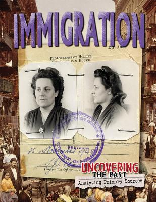 IMMIGRATION Uncovering the Past: Analyzing Primary Sources Lizann Flatt CRABTREE PUB2015 Paperback English ISBN：97807787...