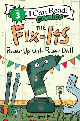 FIXーITS POWER UP W/POWER DRILL I Can Read Comics Level 3 Sarah Lynne Reul Sarah Lynne Reul HARPERCOLLINS2024 Hardcover E...