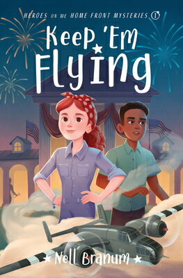 KEEP EM FLYING Heroes on the Home Front Mysteries Nell Branum MOODY PUBL2025 Paperback English ISBN：9780802435545 洋書 Boo...