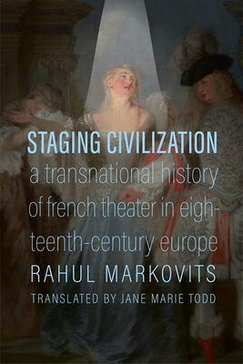 STAGING CIVILIZATION Rahul Markovits Jane Marie Todd David A. Bell UNIV OF VIRGINIA PR2021 Hardcover English ISBN：978081...