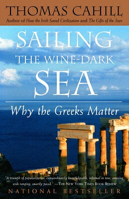 SAILING THE WINEーDARK SEA Hinges of History Thomas Cahill ANCHOR2004 Paperback English ISBN：9780385495547 洋書 Social Scie...