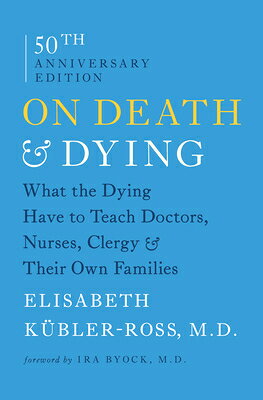 ON DEATH & DYING Elisabeth KublerーRoss Ira Byock SCRIBNER BOOKS CO2014 Paperback English ISBN：9781476775548 洋書 Business ...