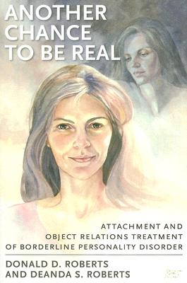 ANOTHER CHANCE TO BE REAL Donald D. Roberts Deanda S. Roberts JASON ARONSON2007 Paperback English ISBN：9780765705549 洋書 ...