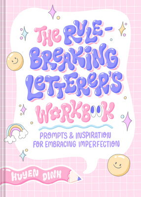 RULEーBREAKING LETTERERS WORKBK Huyen Dinh CHRONICLE BOOKS2023 Paperback English ISBN：9781797215549 洋書 NonーClassifiable（その他）