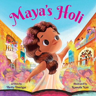 MAYAS HOLI Thrity Umrigar Kamala Nair SCHOLASTIC2025 Hardcover English ISBN：9781338875553 洋書 Books for kids（児童書） Juvenil...