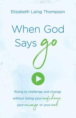 WHEN GOD SAYS GO Elizabeth Laing Thompson BARBOUR PUBL INC2018 Paperback English ISBN：9781683225553 洋書 Social Science（社会...