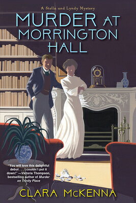 MURDER AT MORRINGTON HALL Stella and Lyndy Mystery Clara McKenna KENSINGTON PUB CORP2020 Paperback English ISBN：97814967...