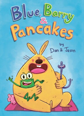 BLUE BARRY & PANCAKES Blue, Barry & Pancakes Jason Dan Abdo Jason Patterson FIRST SECOND2021 Hardcover English ISBN：9781...