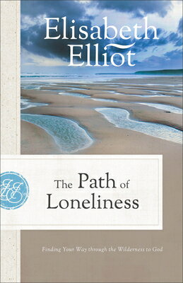 PATH OF LONELINESS REPACKAGED/ Elisabeth Elliot REVEL FLEMING H2024 Paperback Repackaged English ISBN：9780800745561 洋書 S...