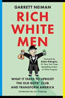 RICH WHITE MEN Garrett Neiman Robin Diangelo A. K. Frimpong HACHETTE BOOKS2023 Hardcover English ISBN：9780306925566 洋書 S...