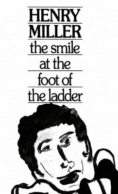 SMILE AT THE FOOT OF THE LADDE Henry Miller NEW DIRECTIONS1974 Paperback English ISBN：9780811205566 洋書 Fiction & Literat...