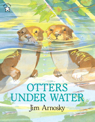 OTTERS UNDER WATER Jim Arnosky PUFFIN BOOKS1999 Paperback English ISBN：9780698115569 洋書 Books for kids（児童書） Juvenile Non...