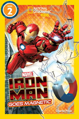MARVELS IRON MAN GOES MAGNETIC National Geographic Kids Readers National Geographic Kids NATL GEOGRAPHIC SOC2025 Library...