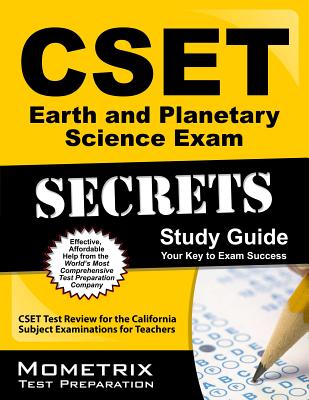 CSET EARTH & PLANETARY SCIENCE Mometrix Secrets Study Guides Mometrix California Teacher Certificatio MOMETRIX MEDIA LLC...