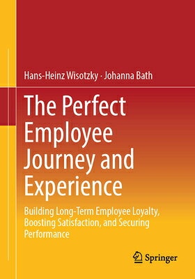 PERFECT EMPLOYEE JOURNEY & EXP HansーHeinz Wisotzky Johanna Bath SPRINGER NATURE2026 Paperback English ISBN：9783662735572...