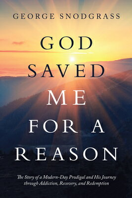 GOD SAVED ME FOR A REASON George Snodgrass WESTBOW PR2020 Paperback English ISBN：9781973685579 洋書 Social Science（社会科学） R...