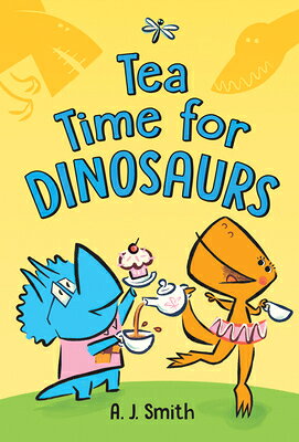 TEA TIME FOR DINOSAURS A. J. Smith SOURCEBOOKS JABBERWOCKY2022 Hardcover English ISBN：9781728245584 洋書 Books for kids（児童...