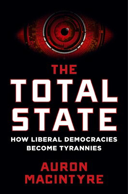 TOTAL STATE Auron MacIntyre REGNERY PUB INC2024 Hardcover English ISBN：9781684515585 洋書 Social Science（社会科学） Political S...