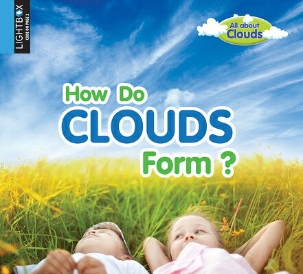 HOW DO CLOUDS FORM All about Clouds Lynn Peppas LIGHTBOX LEARNING2020 Library　Binding English ISBN：9781510555587 洋書 Book...
