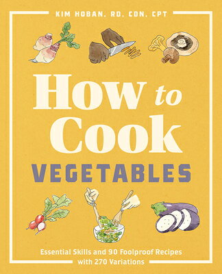 HT COOK VEGETABLES How to Cook Kim Hoban ROCKRIDGE PR2020 Paperback English ISBN：9781646115587 洋書 Family life & Comics（生...