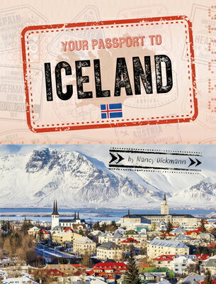 YOUR PASSPORT TO ICELAND World Passport Nancy Dickmann CAPSTONE PR2026 Paperback English ISBN：9798875245589 洋書 Books for...