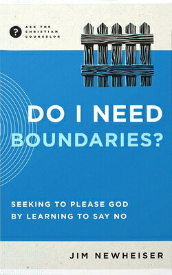 DO I NEED BOUNDARIES Ask the Christian Counselor Jim Newheiser NEW GROWTH PR2025 Paperback English ISBN：9781645075592 洋書...