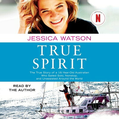 TRUE SPIRIT D Jessica Watson Jessica Watson SIMON & SCHUSTER AUDIO2023 Compact　Disc English ISBN：9781797165592 洋書 Fictio...